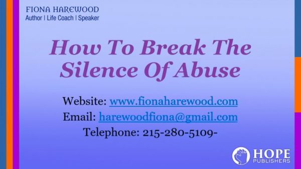 How To Break The Silence Of Abuse – Fiona Harewood